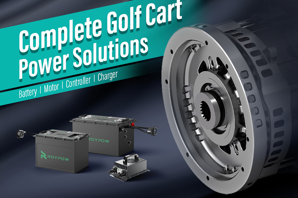 ROYPOW’s New Journey 2025: Leading in Golf Cart Power Solution ...